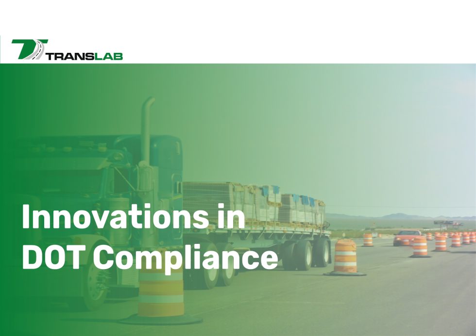 The Future of DOT Compliance Testing: Innovations on the Horizon | TRANSLAB